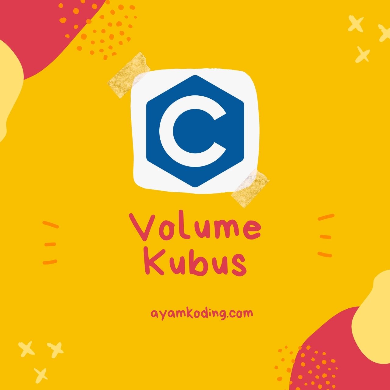 Program C Untuk Menghitung Volume Kubus (2024) - Ayam Koding