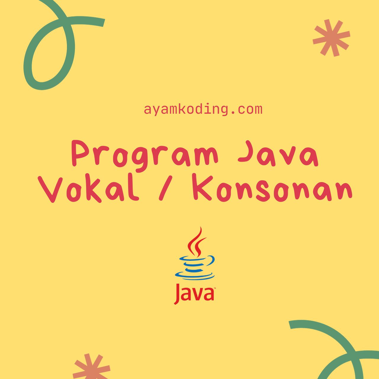Program Java Untuk Menentukan Vokal dan Konsonan - Ayam Koding