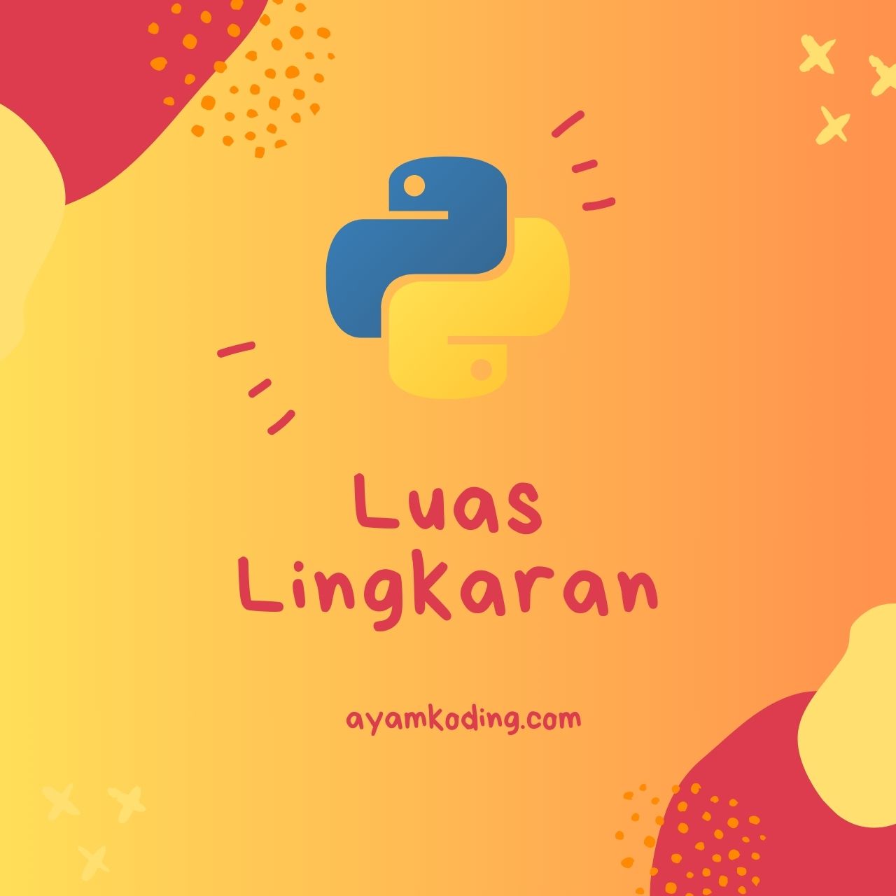 Program Python Untuk Menghitung Luas Lingkaran Terbaru - Ayam Koding