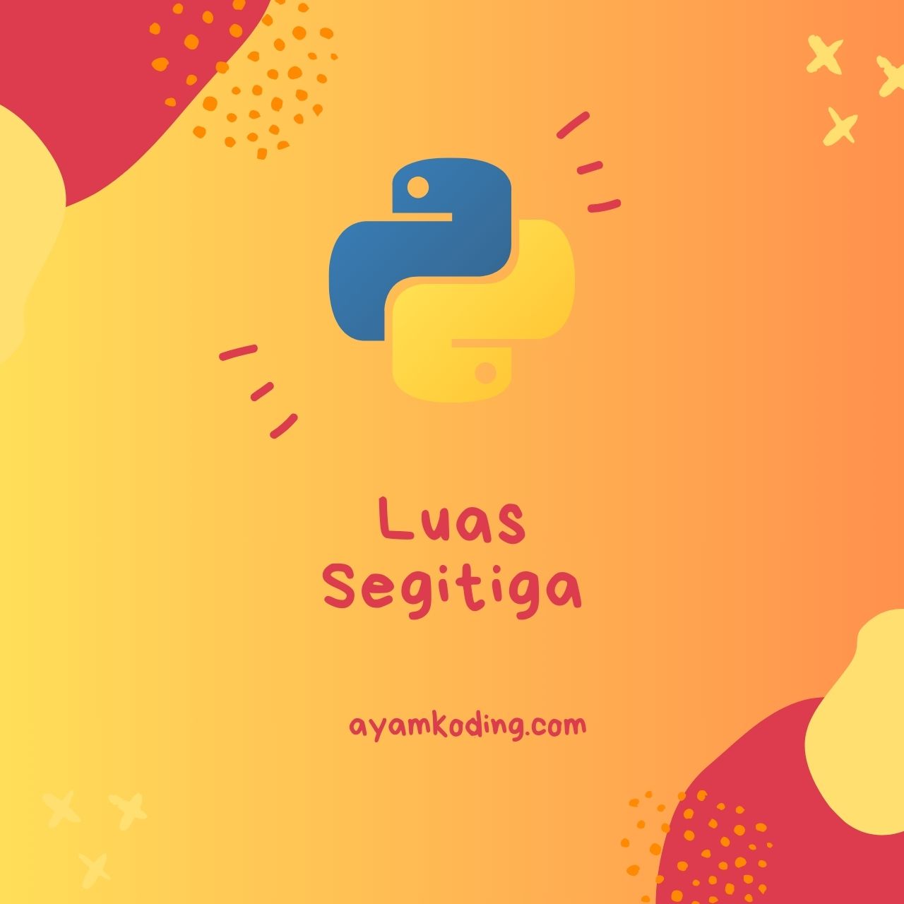 Program Python Untuk Menghitung Luas Segitiga Terbaru - Ayam Koding